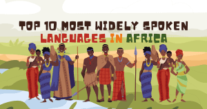 Top 10 most widely spoken languages in Africa - Zara Tanzania Adventures