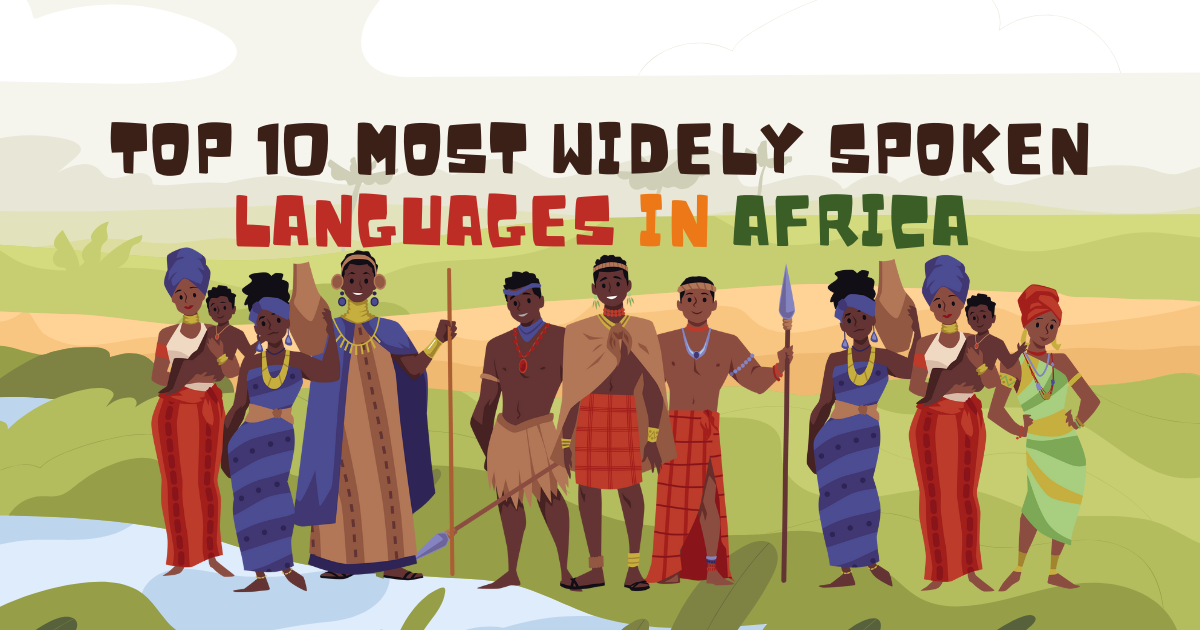 Top 10 most widely spoken languages in Africa - Zara Tanzania Adventures